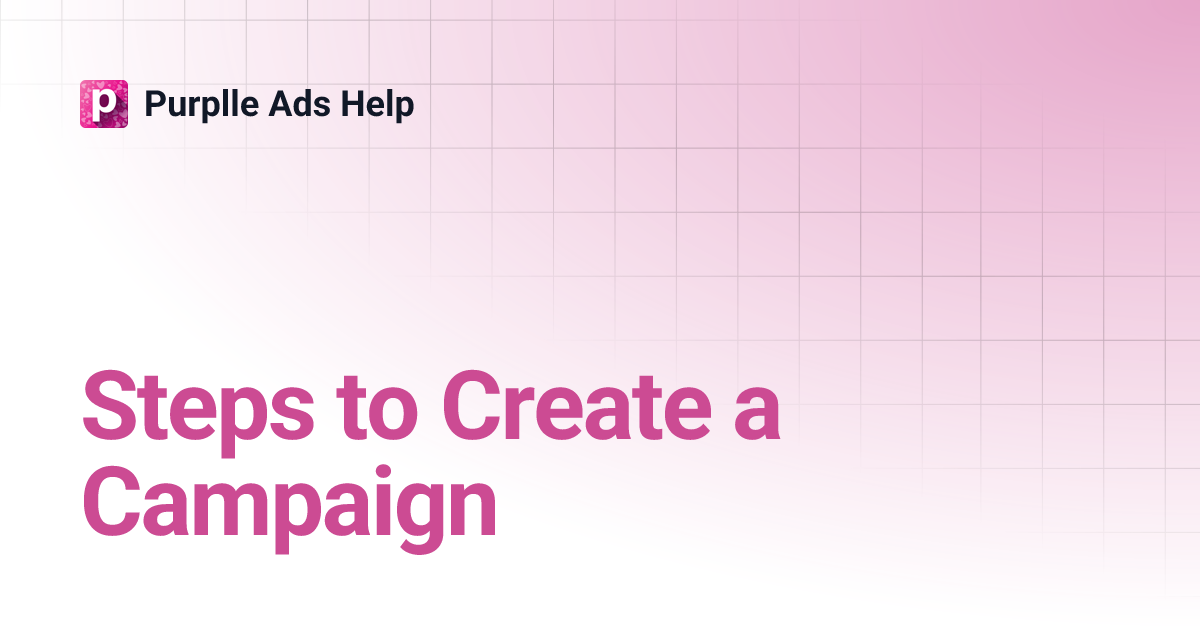 Steps to Create a Campaign | Purplle Ads Help