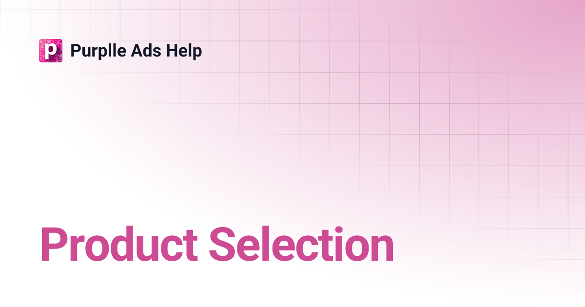 Product Selection | Purplle Ads Help